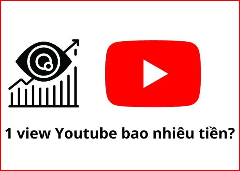 1 view trên youtube được bao nhiêu tiền mới nhất 2025?